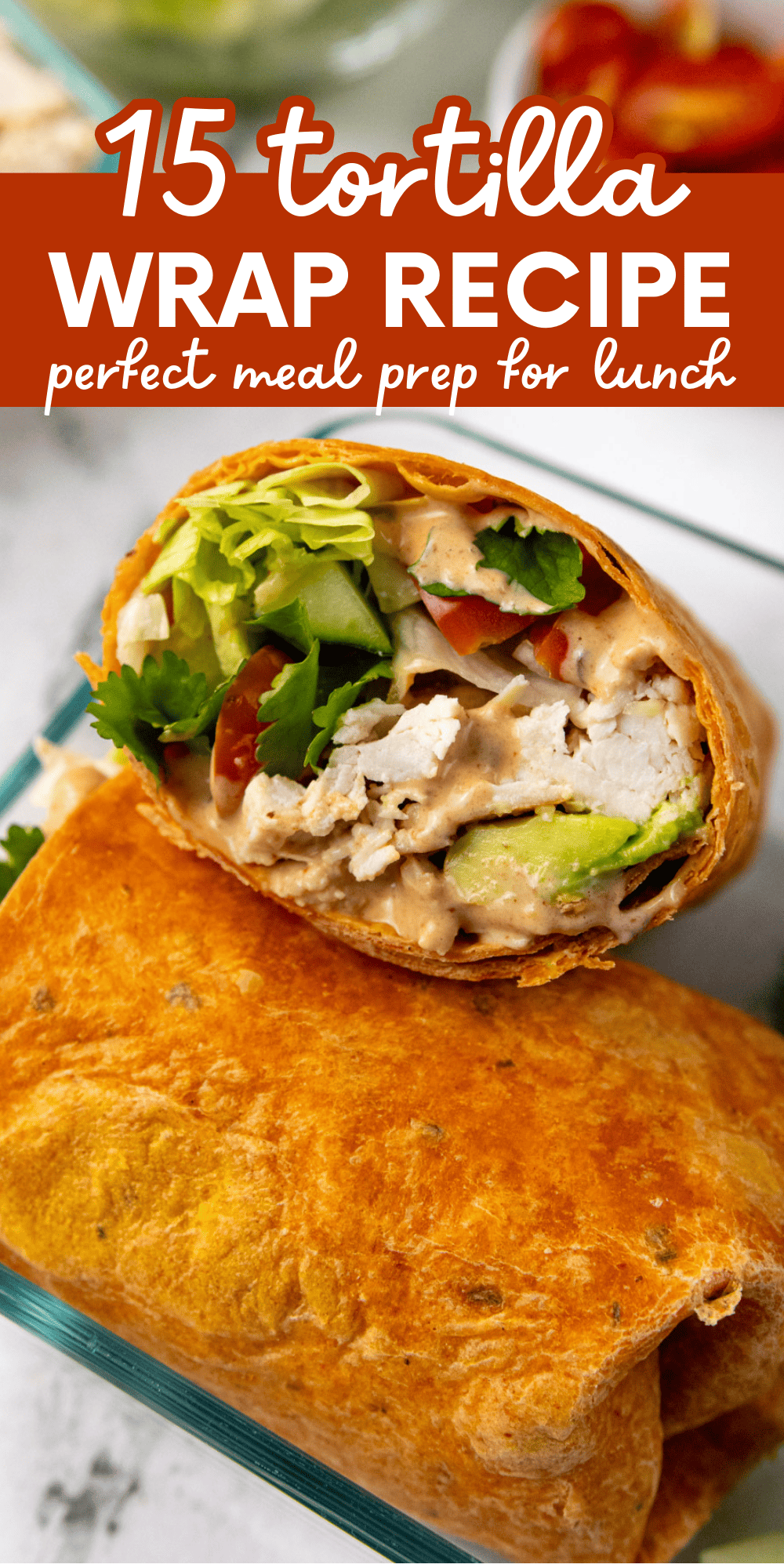 15 Tortilla Wrap Recipes Perfect For Lunch Megan Vs Kitchen 15 Tortilla Wrap Recipes Perfect For Lunch Megan Vs Kitchen